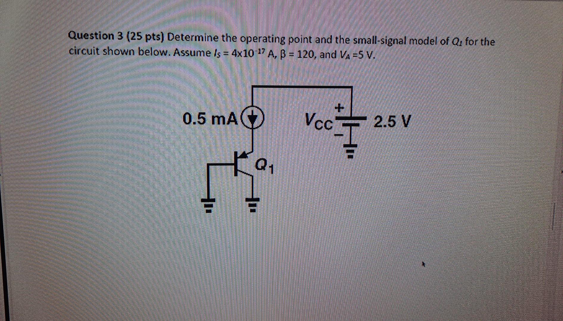 Solved Question 3(25pts) Determine the operating point and | Chegg.com