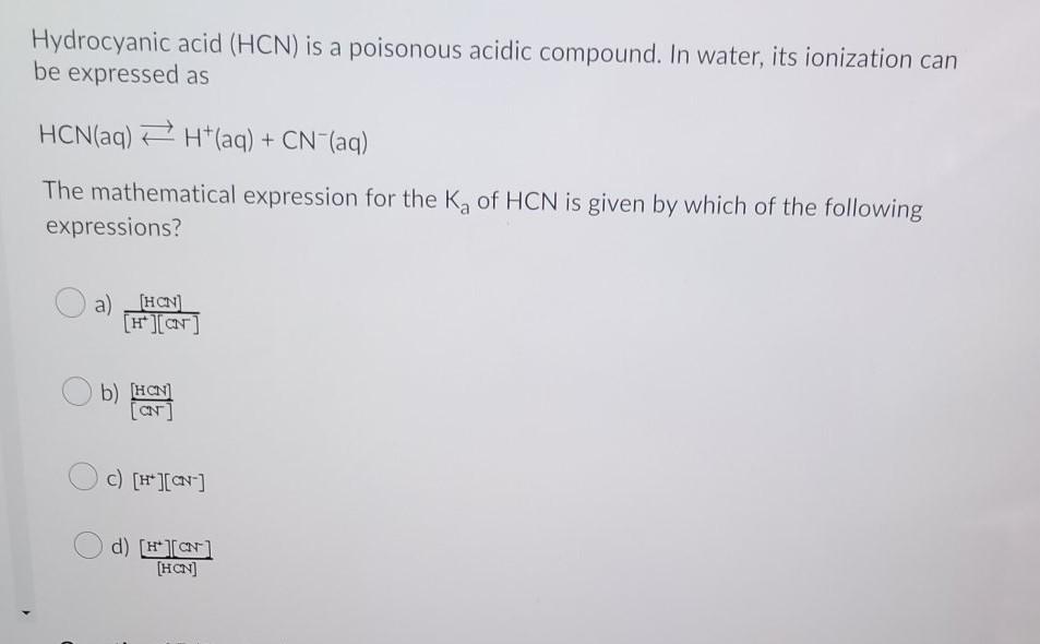 Solved Hydrocyanic acid (HCN) is a poisonous acidic | Chegg.com