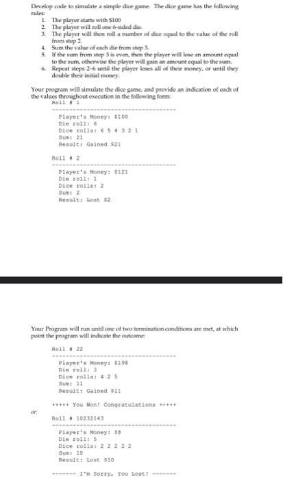 Solved Develop code to simulate a simple dice game. The dioe | Chegg.com