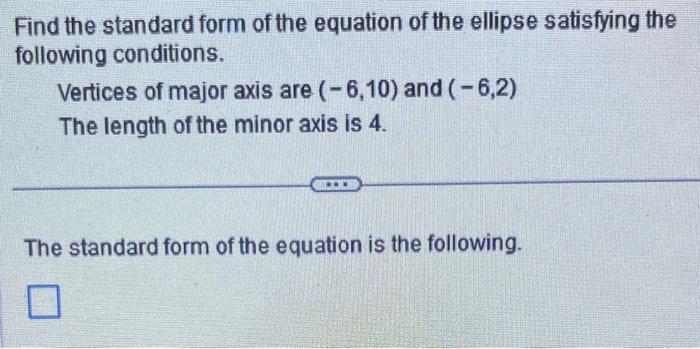 Solved Find the standard form of the equation of the ellipse | Chegg.com