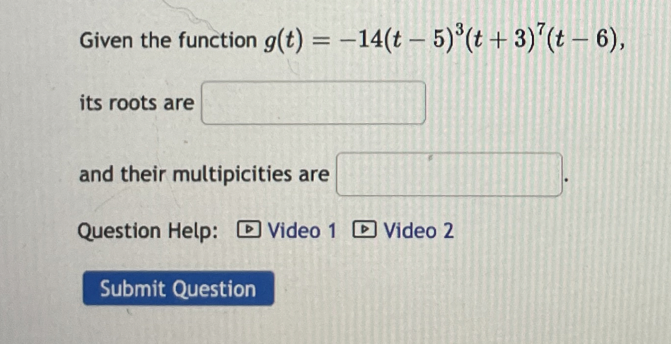 Solved Given The Function G T 14 T 5 3 T 3 7 T 6 Its