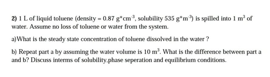 Solved 2) 1 L of liquid toluene (density = 0.87 g*cm", | Chegg.com