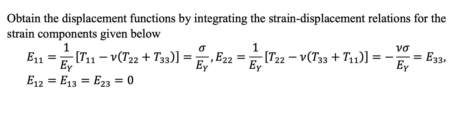 Solved Obtain the displacement functions by integrating the | Chegg.com