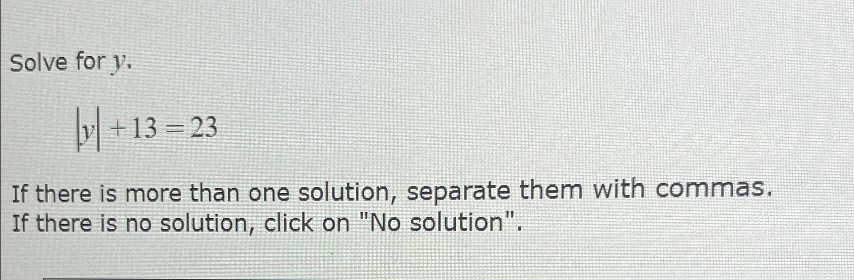 Solved Solve for y.|y|+13=23If there is more than one | Chegg.com