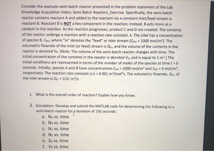Solved Consider the example semi-batch reactor presented in | Chegg.com
