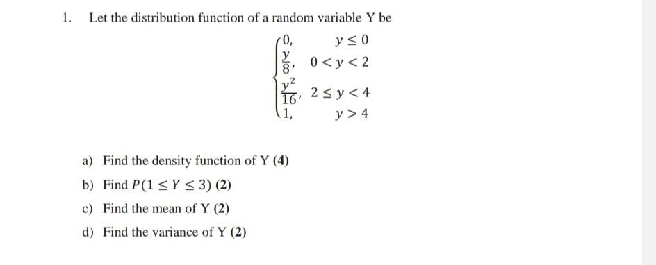 Solved 1. Let the distribution function of a random variable | Chegg.com