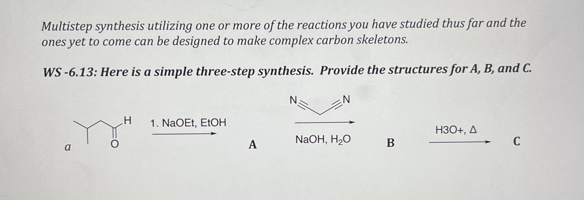 Solved Multistep synthesis utilizing one or more of the | Chegg.com