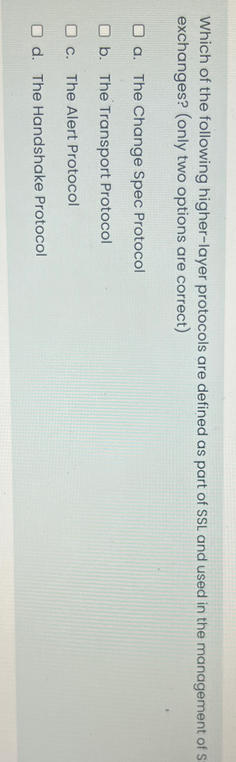 Solved Which of the following higher-layer protocols are | Chegg.com
