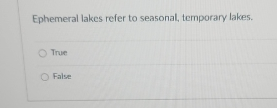 Solved Ephemeral lakes refer to seasonal, temporary | Chegg.com