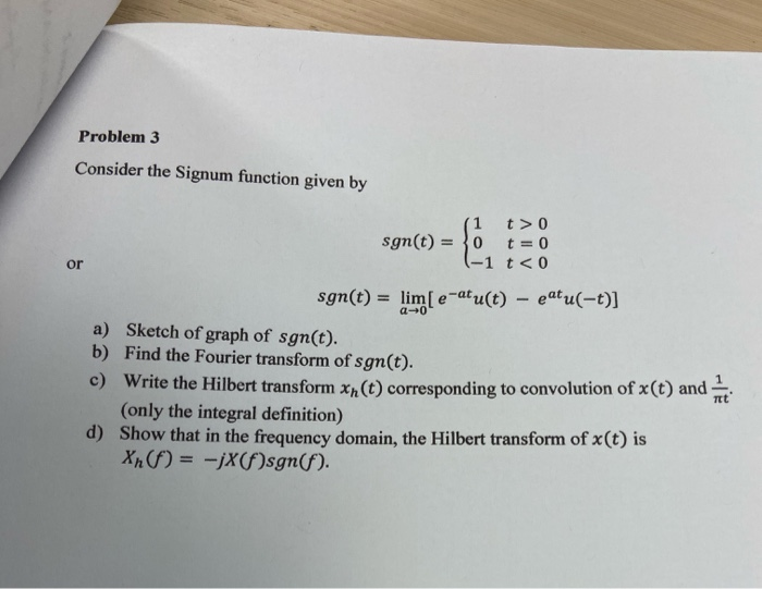 Solved Problem 3 Consider the Signum function given by -6 t | Chegg.com