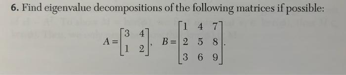 Solved 6. Find eigenvalue decompositions of the following | Chegg.com