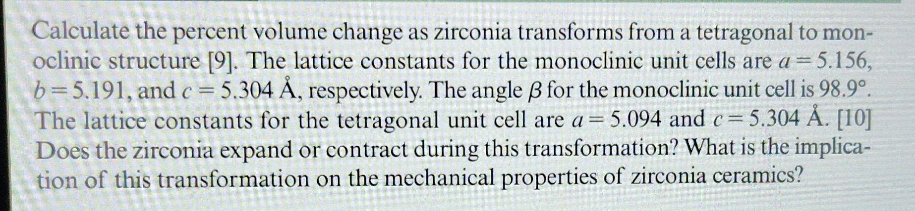 Solved Calculate the percent volume change as zirconia | Chegg.com