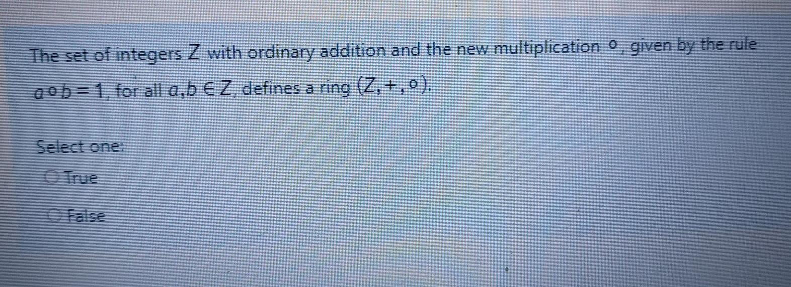 Solved The set of integers Z with ordinary addition and the | Chegg.com