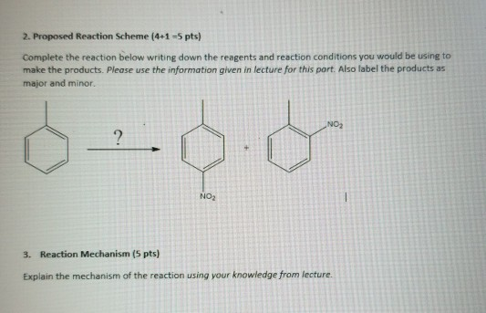 Solved 2. Proposed Reaction Scheme (4+1 -5 pts) Complete the | Chegg.com