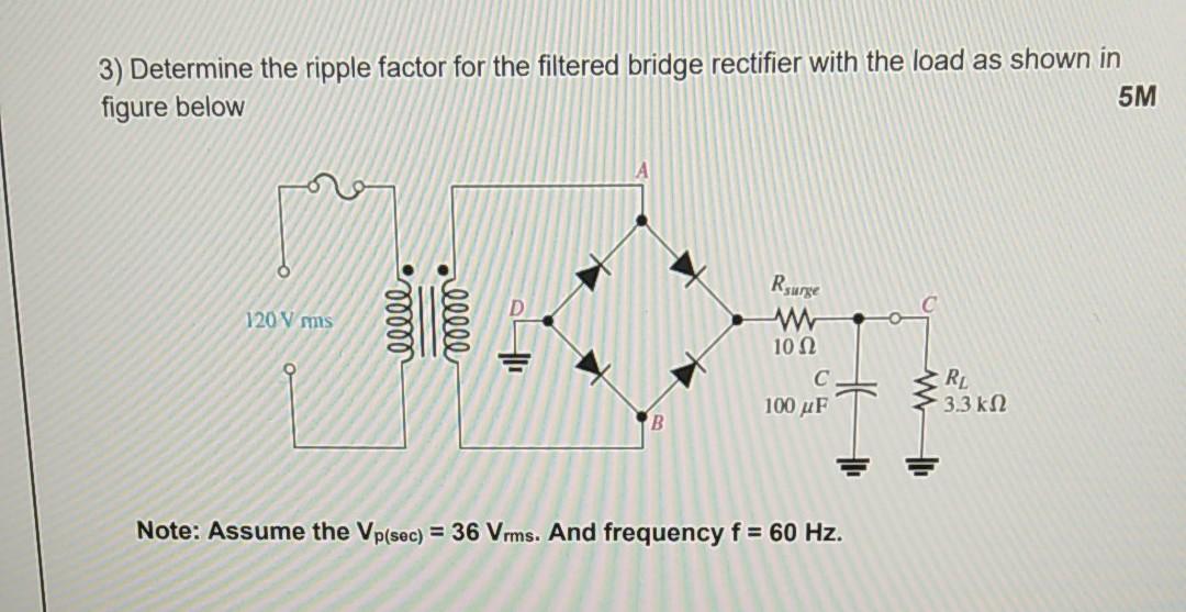 Solved 3) Determine the ripple factor for the filtered | Chegg.com