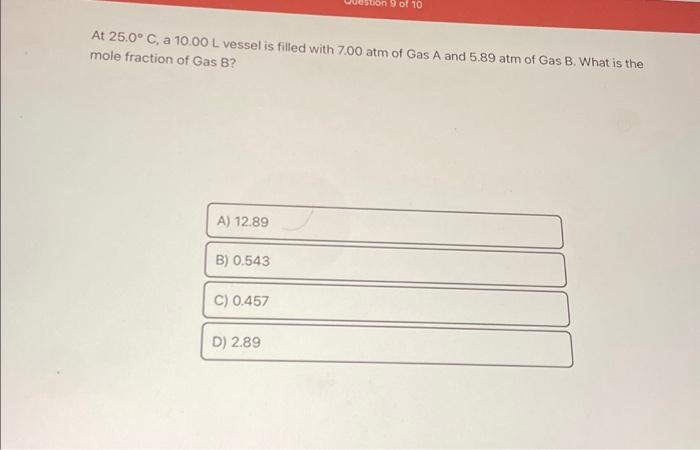 Solved At 25.0° C, a 10.00 L vessel is filled with 7.00 atm | Chegg.com