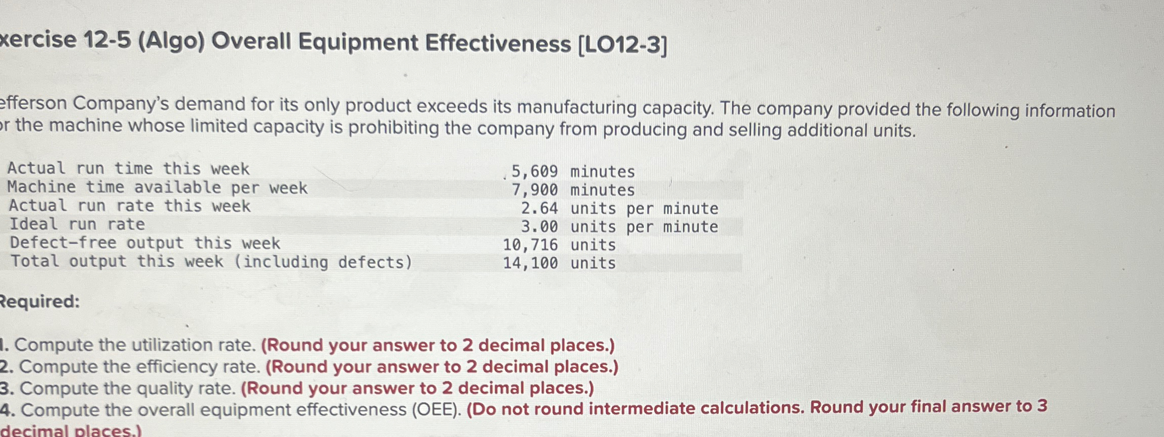 Solved xercise 12-5 (Algo) Overall Equipment Effectiveness | Chegg.com Solved xercise 12-5 (Algo) Overall Equipment Effectiveness | Chegg.com