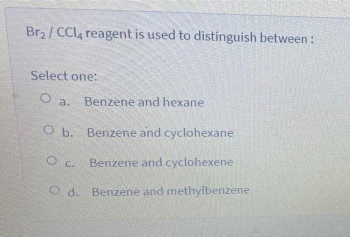 Solved Br2 / CCl4 reagent is used to distinguish between: | Chegg.com