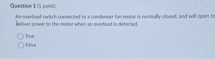 Solved An overload switch connected to a condenser fan motor | Chegg.com