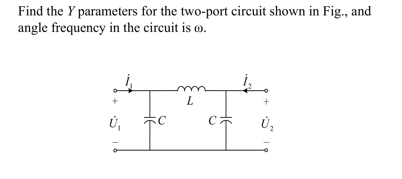 Solved Find the Y parameters for the two-port circuit shown | Chegg.com