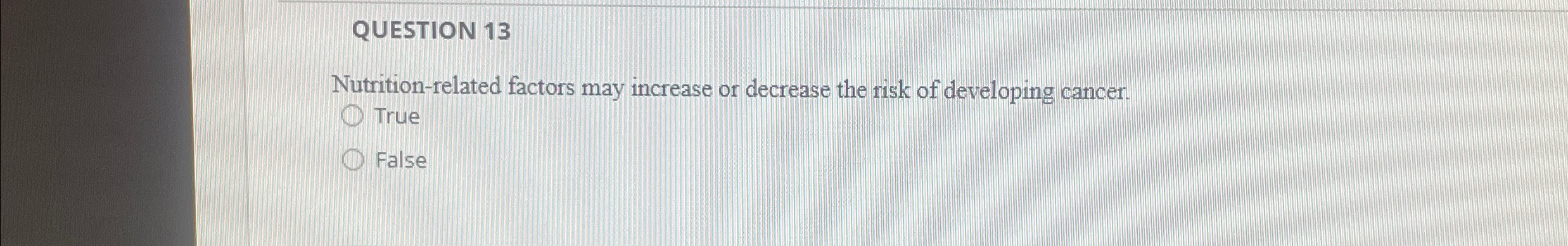 Solved QUESTION 13Nutrition-related factors may increase or | Chegg.com