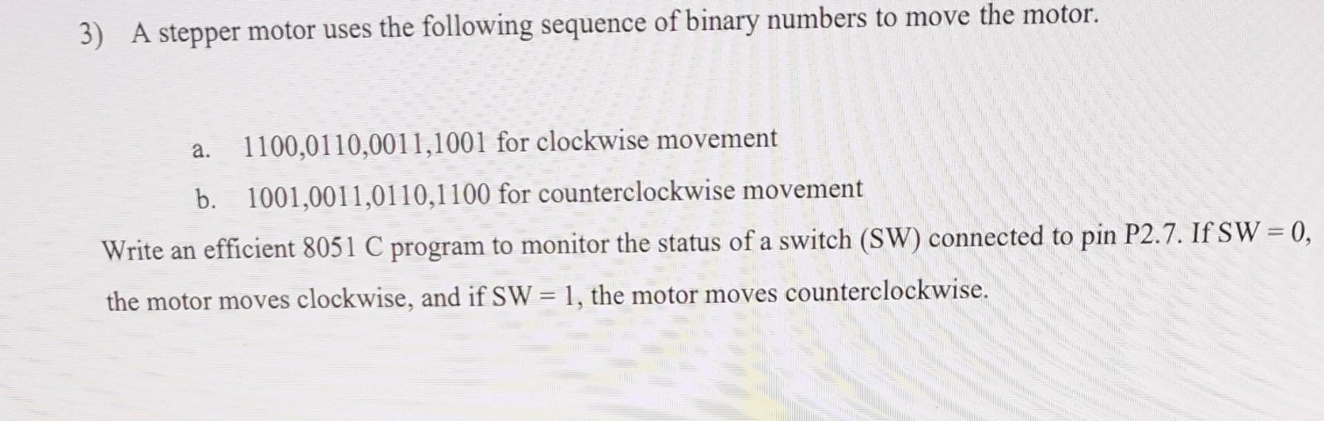 Solved 3) A stepper motor uses the following sequence of | Chegg.com