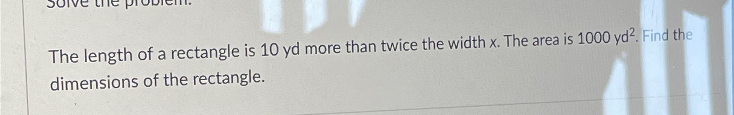 Solved The length of a rectangle is 10yd ﻿more than twice | Chegg.com