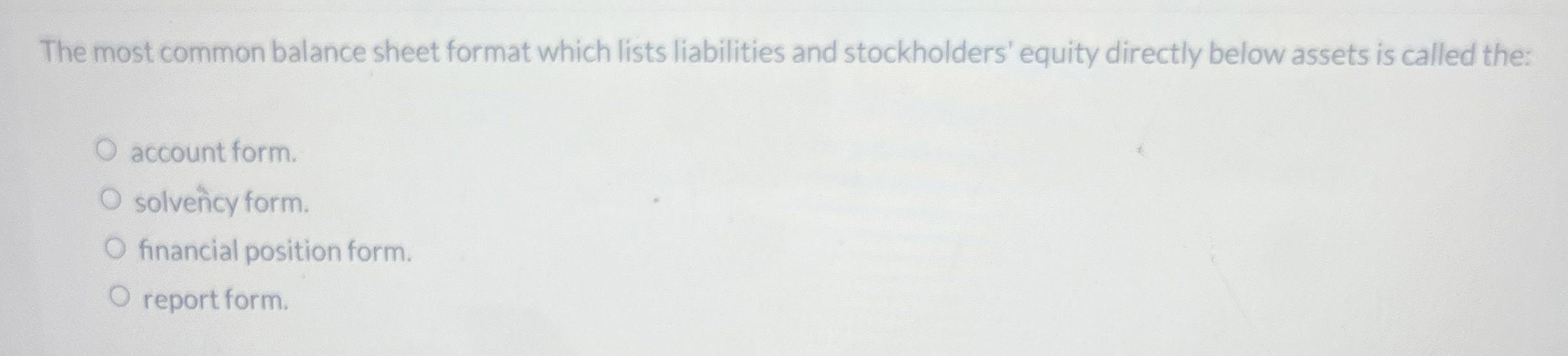 Solved The most common balance sheet format which lists | Chegg.com
