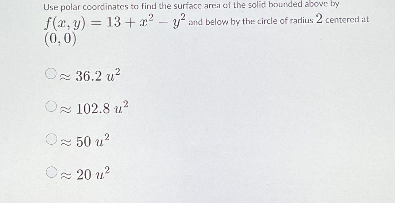 Solved Use polar coordinates to find the surface area of the | Chegg.com