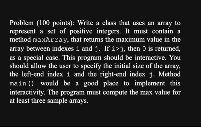 Solved Problem (100 points): Write a class that uses an | Chegg.com