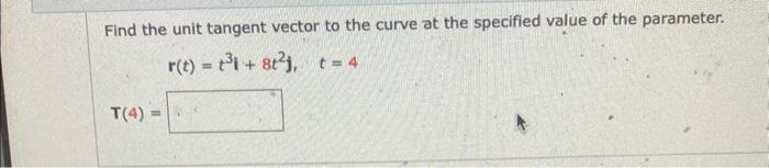Solved Find the unit tangent vector to the curve at the | Chegg.com