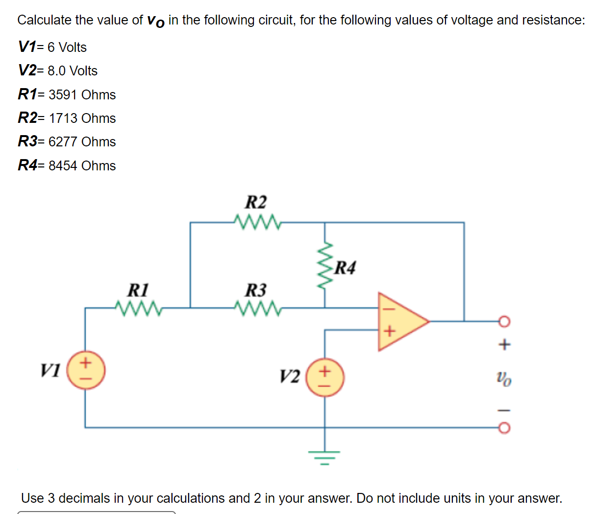 Solved Calculate the value of VO ﻿in the following circuit, | Chegg.com