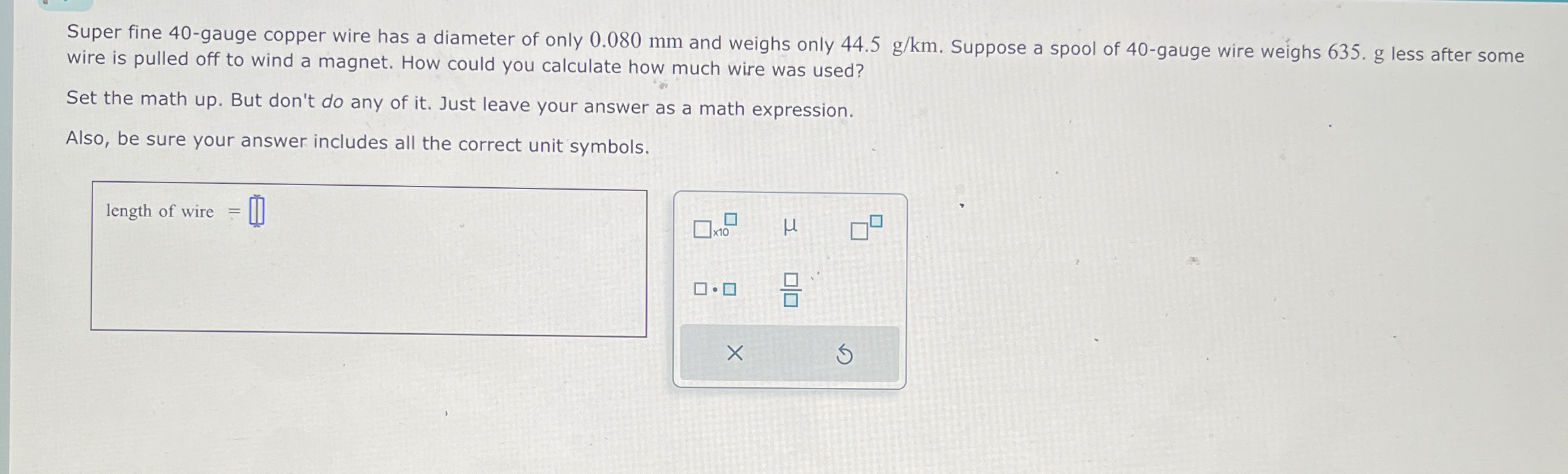 Solved Super fine 40 -gauge copper wire has a diameter of | Chegg.com