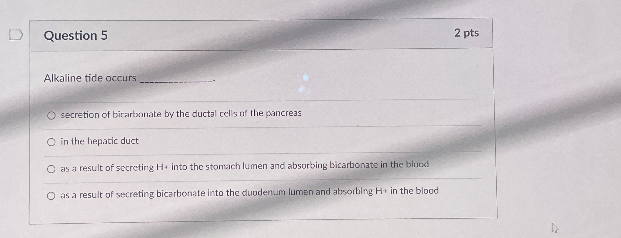 Solved Question 52ptsAlkaline tide occurs q,secretion of | Chegg.com