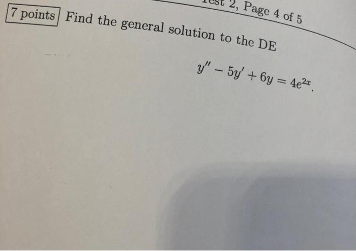 Solved 7 Points Find The General Solution To The De