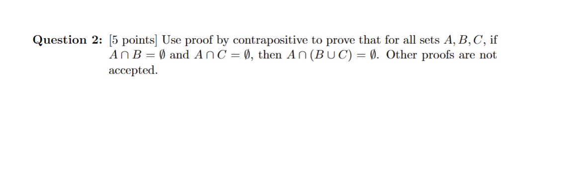 Solved Question 2: [5 ﻿points] ﻿Use proof by ﻿contrapositive | Chegg.com