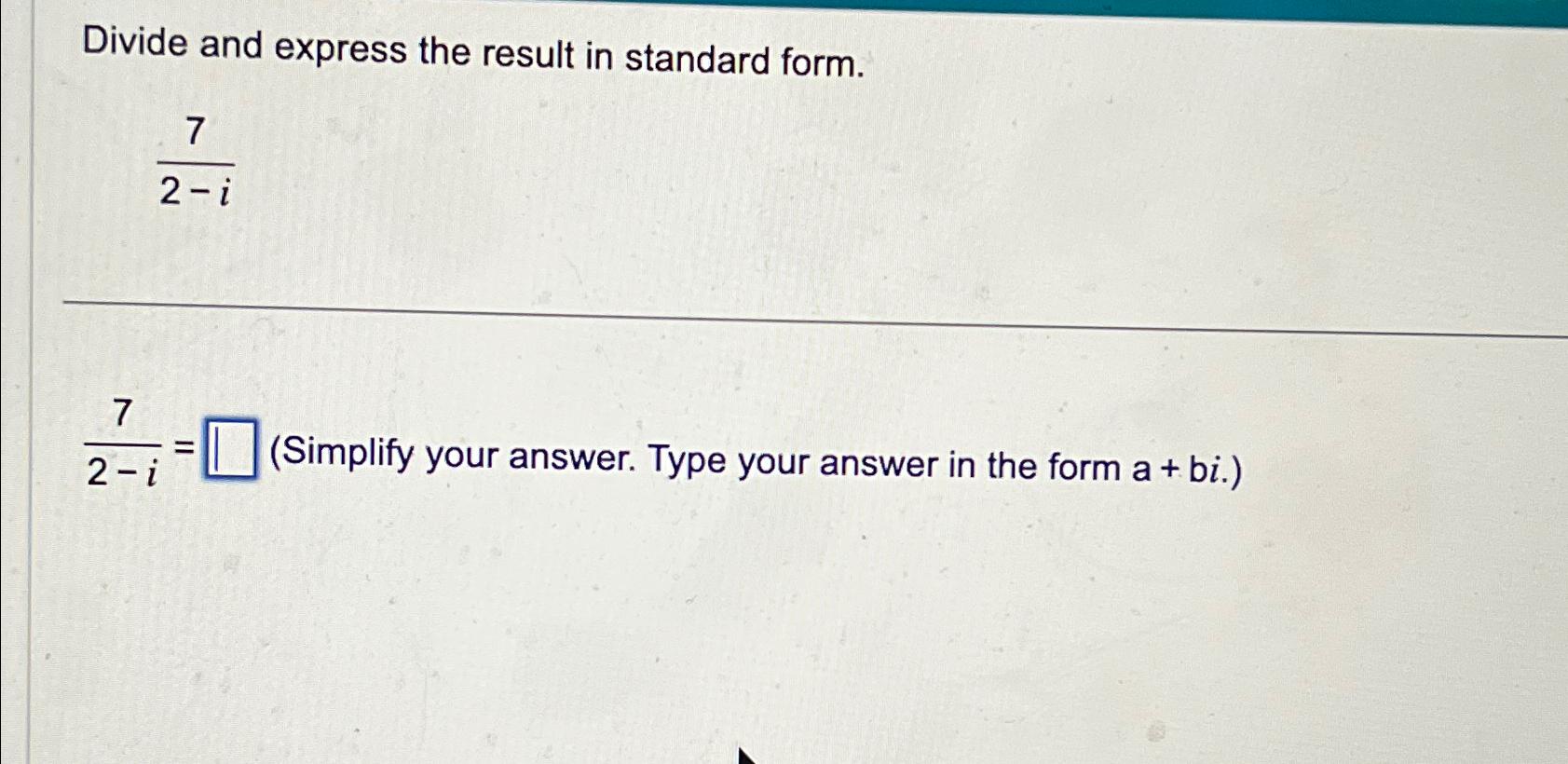 Solved Divide and express the result in standard | Chegg.com