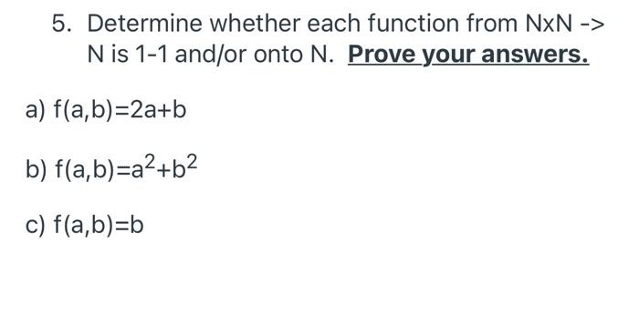 Solved 5. Determine whether each function from NxN -> N is | Chegg.com