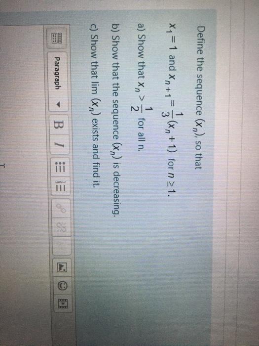 Solved Define the sequence (xn), so that x1 = 1 and Xn+1 1 | Chegg.com