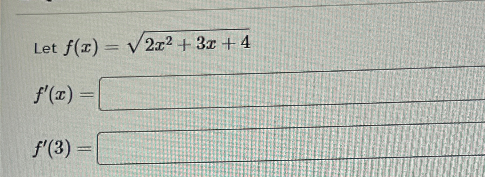 Solved Let f(x)=2x2+3x+42f'(x)=f'(3)= | Chegg.com