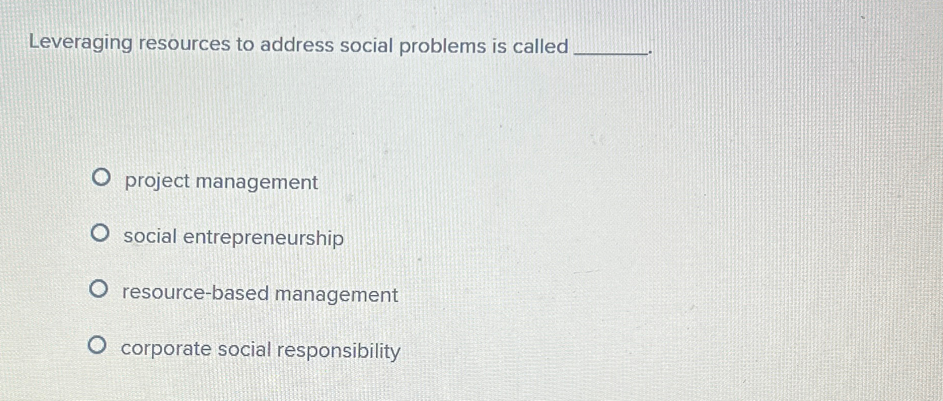 Solved Leveraging resources to address social problems is | Chegg.com