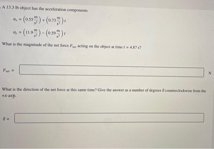Solved A 13.3 lb object has the acceleration components | Chegg.com