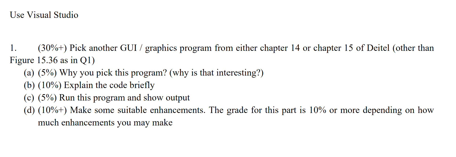 Solved Use Visual StudioPick another GUI / ﻿graphics program | Chegg.com