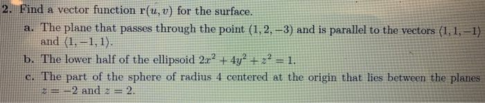 Solved 2. Find vector function r(u, v) for the surface. a | Chegg.com