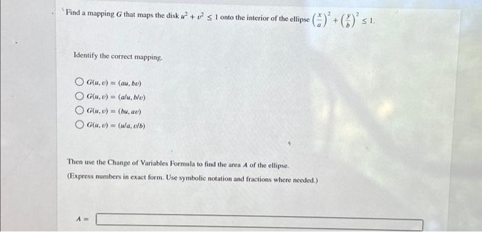 Solved Find a mapping G that maps the disk u² + ² ≤ 1 onto | Chegg.com
