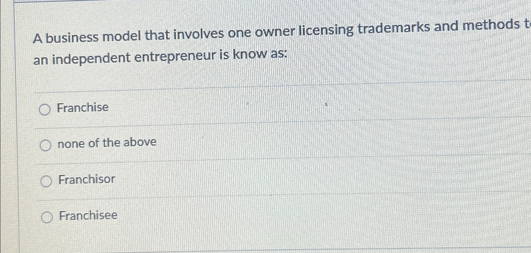 Solved A business model that involves one owner licensing | Chegg.com