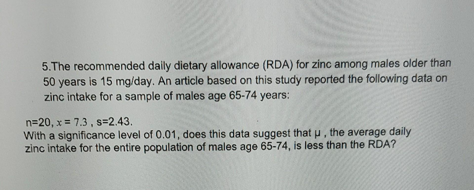 Solved 5. The recommended daily dietary allowance (RDA) for | Chegg.com