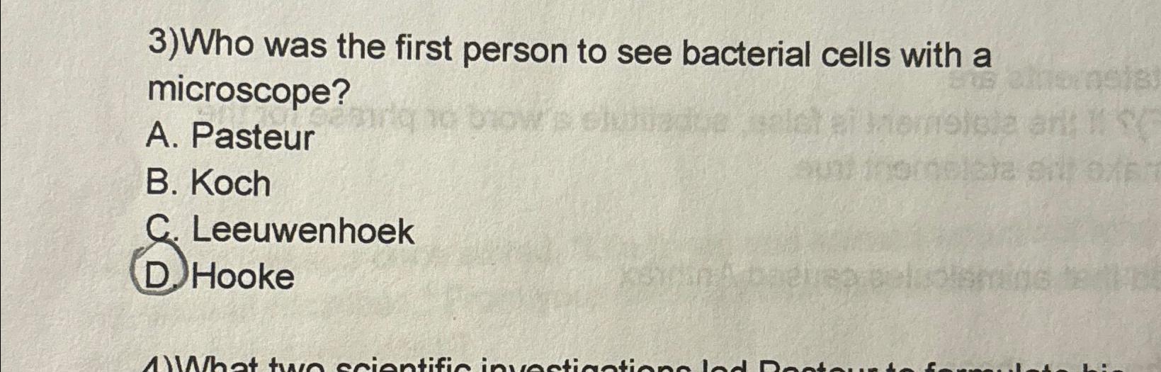 Solved Who was the first person to see bacterial cells with | Chegg.com