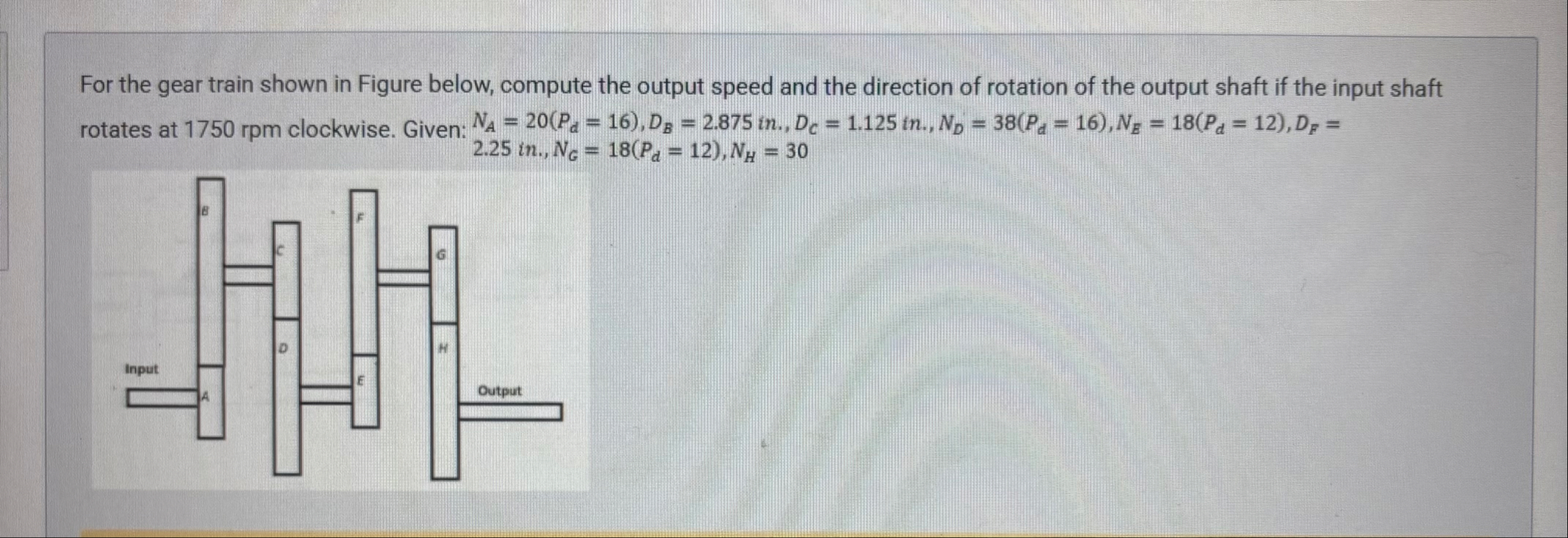 Solved For the gear train shown in Figure below, compute the | Chegg.com