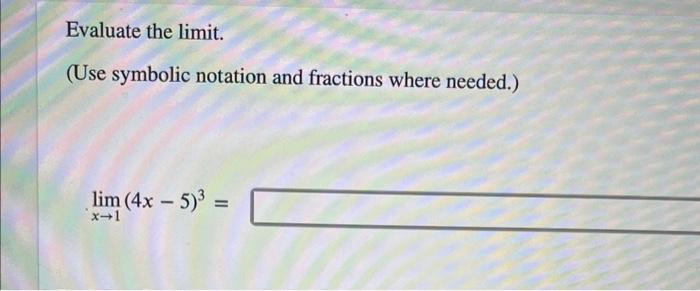 Solved Evaluate the limit. (Use symbolic notation and | Chegg.com